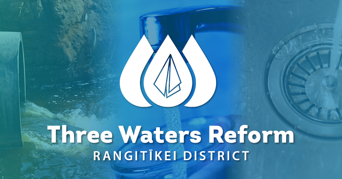 News: Oct 2021 - Three Waters Reform Update: Rangitikei District Council